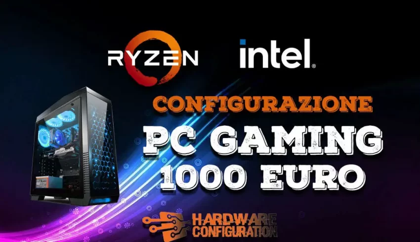 PC Gaming 1000 euro | AMD e Intel [Configurazione 2023]