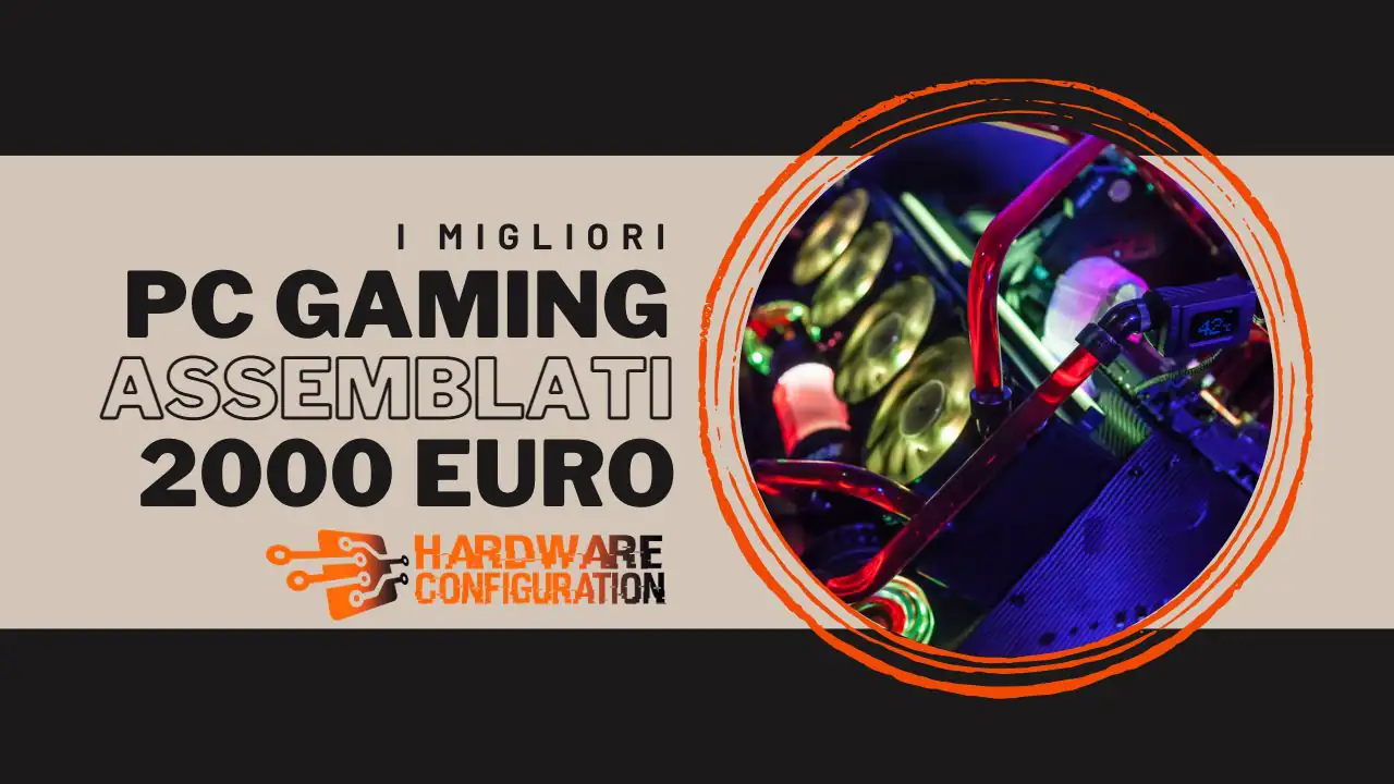 PC Gaming Assemblati da 2000 euro | Guida di Acquisto [2023]